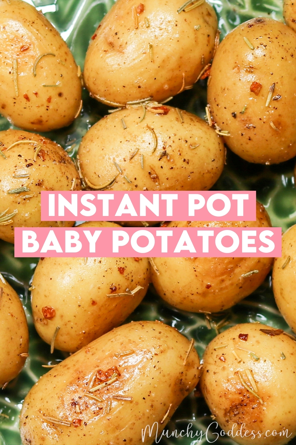 Easy Instant Pot Baby Potatoes | Munchy Goddess